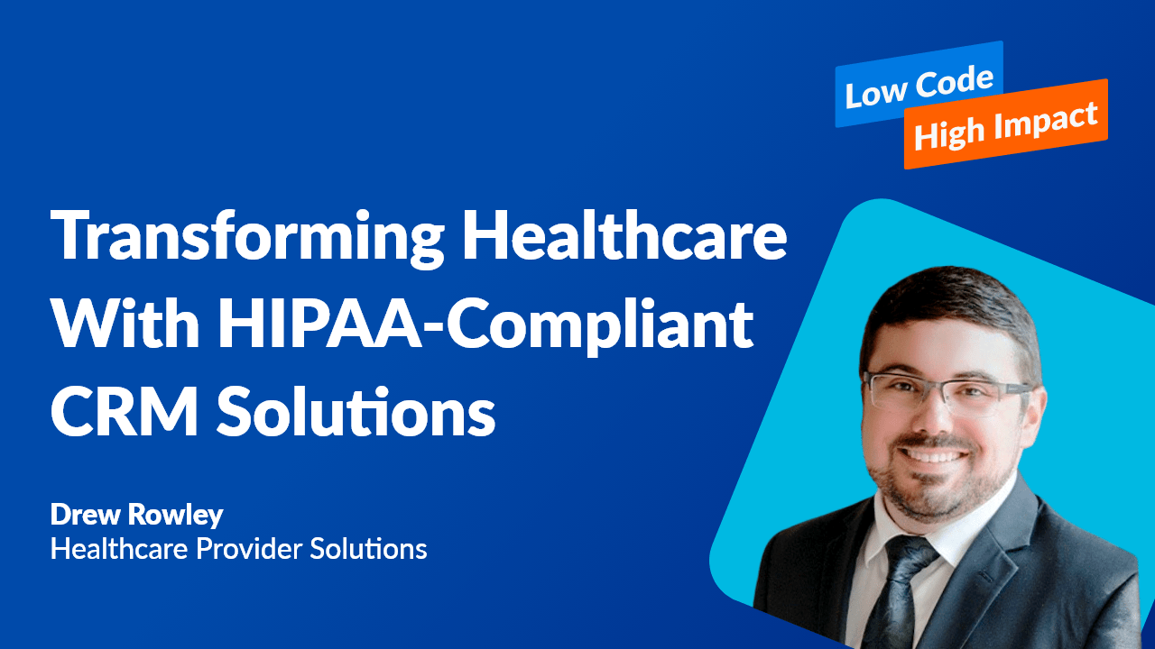 Transforming Healthcare With HIPAA-Compliant CRM Solutions | Caspio