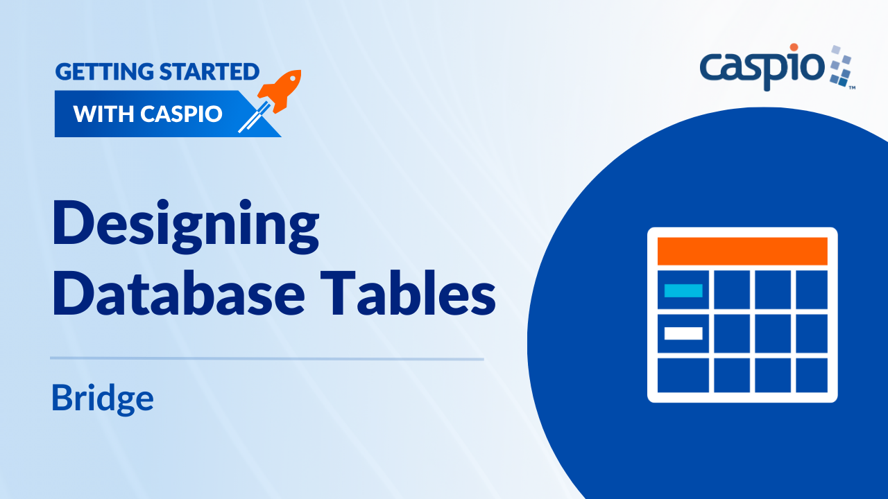 Part 2: Designing Database Tables | Caspio