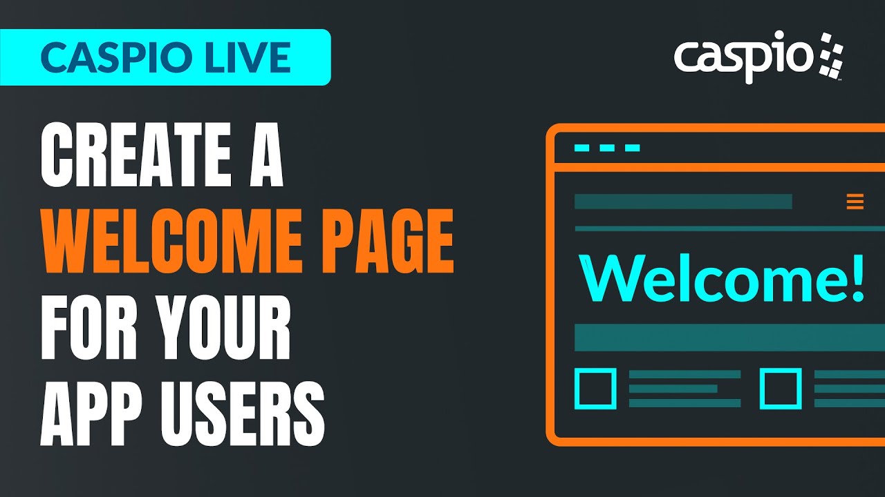 Create a Welcome Page for Your Caspio App Users | Caspio