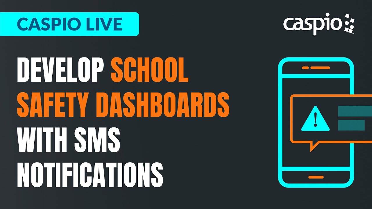 Develop School Safety Dashboards With SMS Notifications in Caspio | Caspio