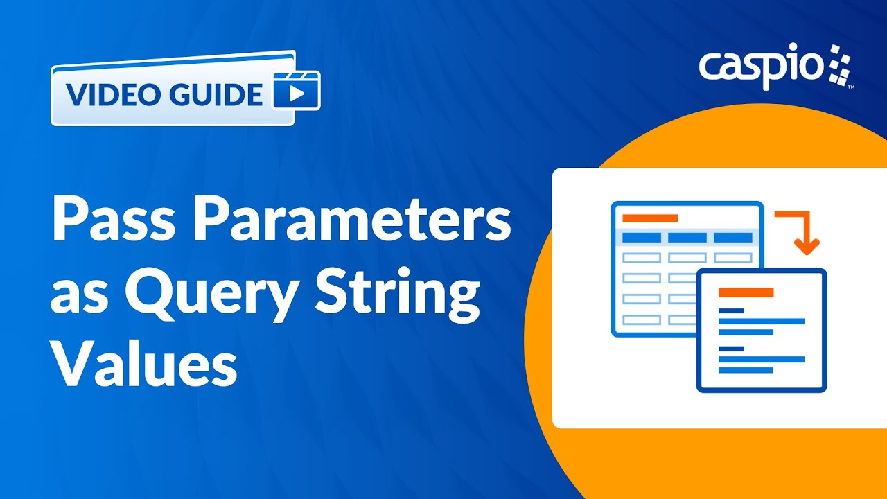 How to Pass Parameters Using Query String Values | Caspio