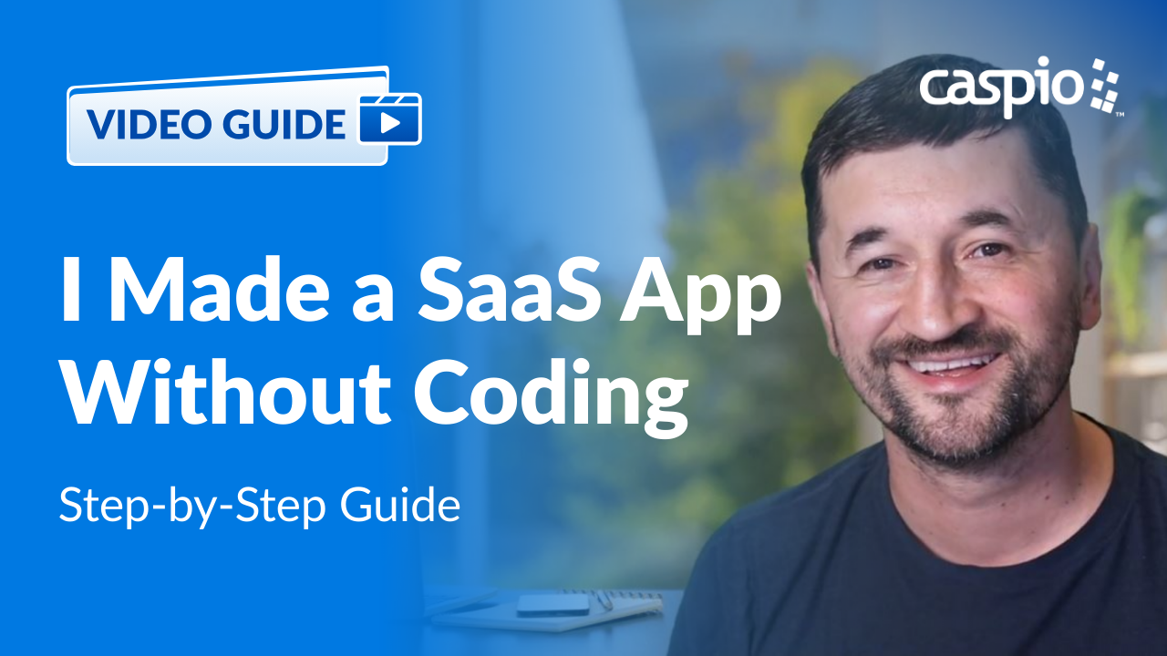 I Built a SaaS App With No Code (Step-by-Step Guide) | Caspio