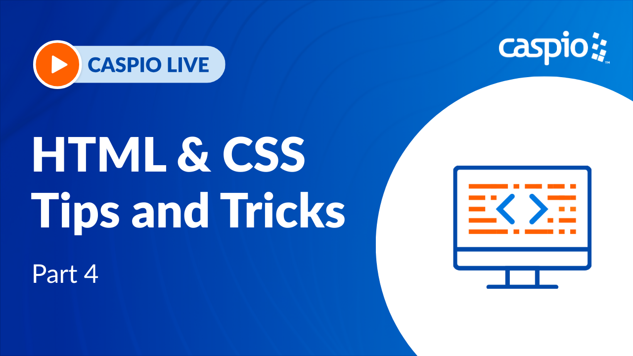 HTML and CSS Tips and Tricks for Caspio Apps - Part Four | Caspio
