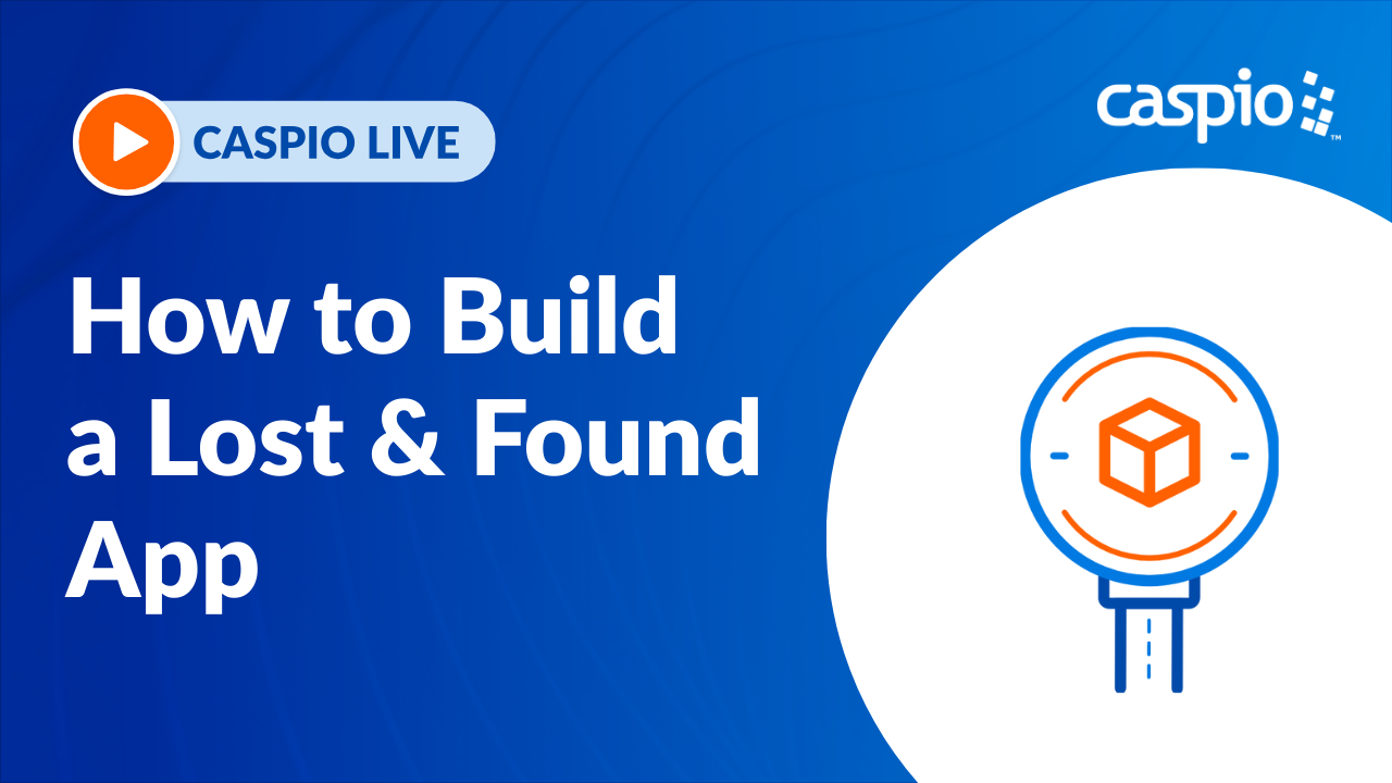 How to Build a Lost and Found App With Caspio | Caspio