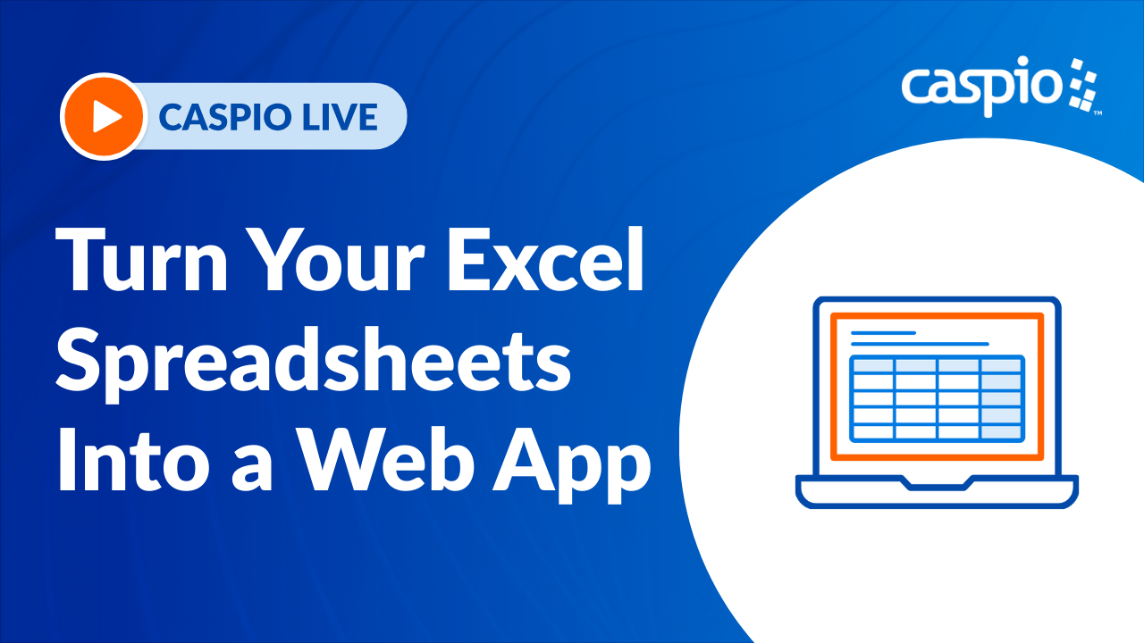 Turn Your Excel Spreadsheets Into a Web App | Caspio
